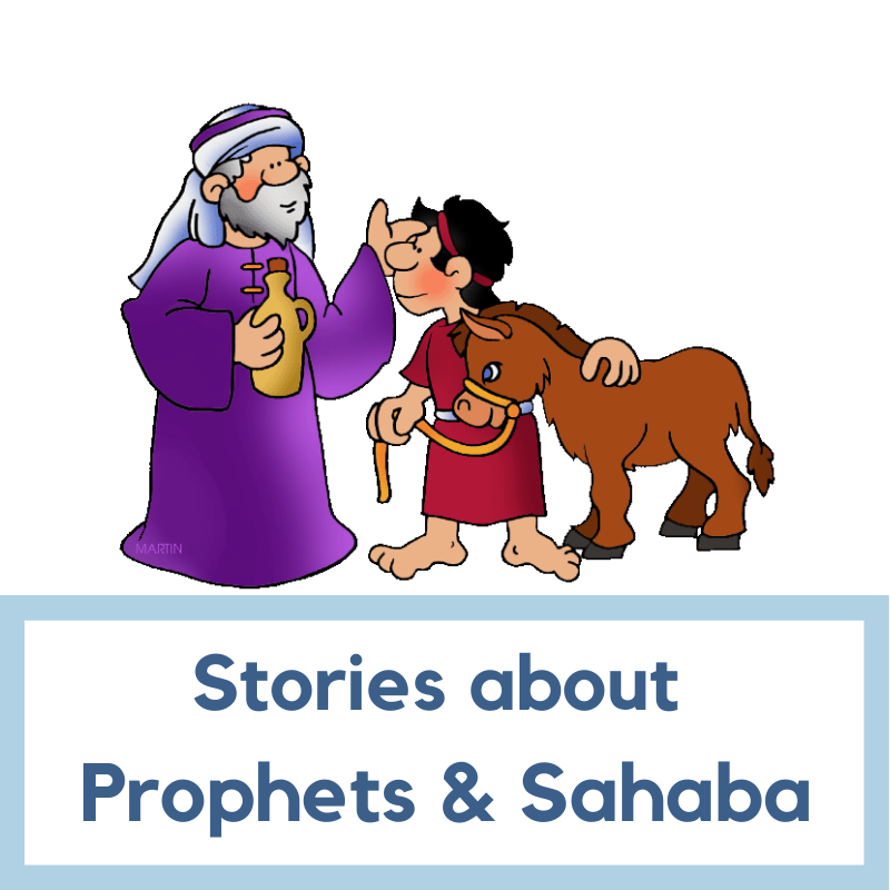 Stories about Prophets & Sahaba